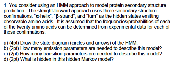 1. You consider using an HMM approach to model | Chegg.com