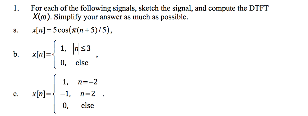 Solved For each of the following signals, sketch the signal, | Chegg.com