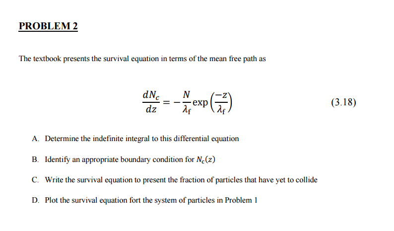 Solved PROBLEM 2 The textbook presents the survival equation | Chegg.com