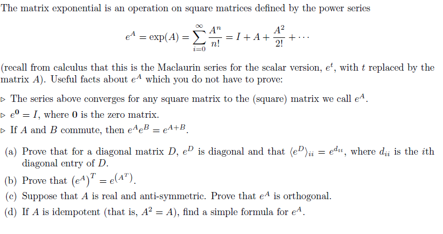 Solved The matrix exponential is an operation on square | Chegg.com