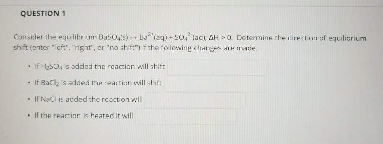 Solved QUESTION 1 Consider the equilibrium BaSO4(s) Ba (aq)+ | Chegg.com