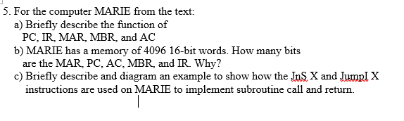 Solved For the computer MARIE from the text: a) Briefly | Chegg.com