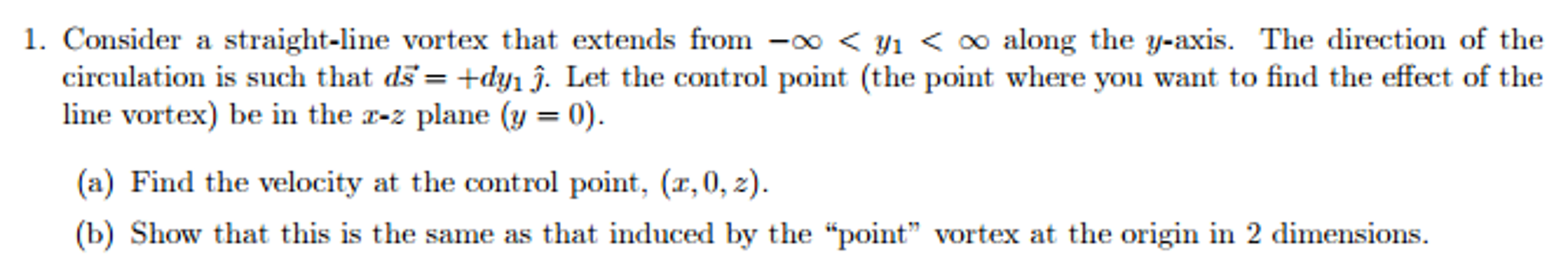Consider a straight-line vortex that extends from 1