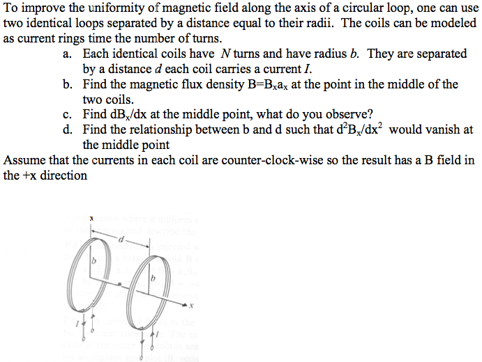 Solved To improve the uniformity of magnetic field along the | Chegg.com