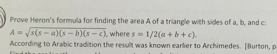 Solved Prove Heron's formula for finding the area A of a | Chegg.com