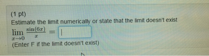 Solved Estimate The Limit Numerically Or State That The 4924