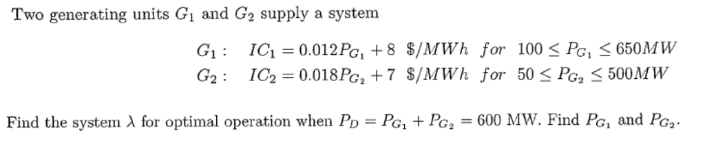 Solved Two generating units Gi and G2 supply a system G! : | Chegg.com