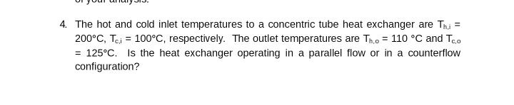 Solved 4. The hot and cold inlet temperatures to a | Chegg.com