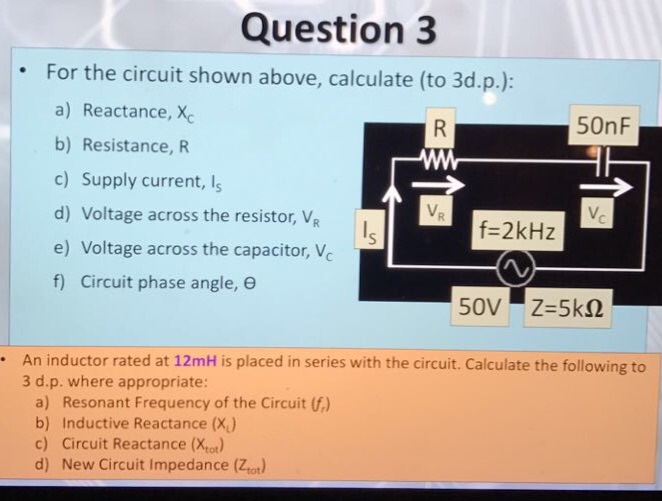 Solved For the circuit shown above, calculate (to 3d.p.): | Chegg.com