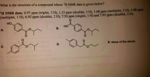 Solved What is the structure of a compound whose^1H NMR data | Chegg.com