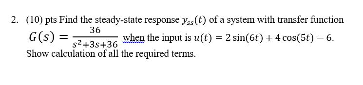 Solved Find the steady-state response y_ss(t) of a system | Chegg.com