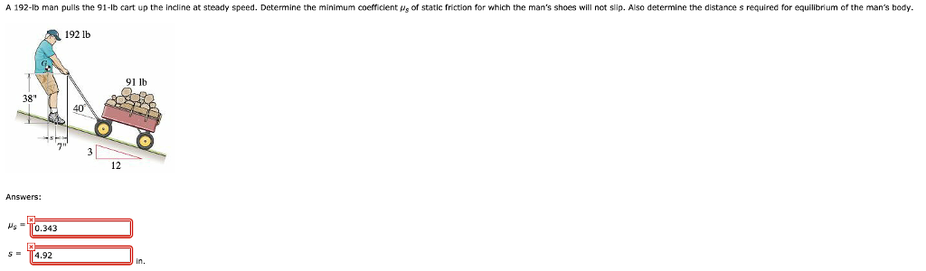 Solved A 192 lb man pulls the 91 lb cart up the incline at | Chegg.com