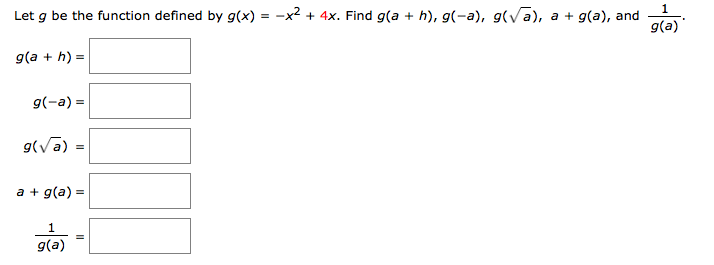 Solved Let g be the function defined by g(x) =-x2 + 4x. Find | Chegg.com