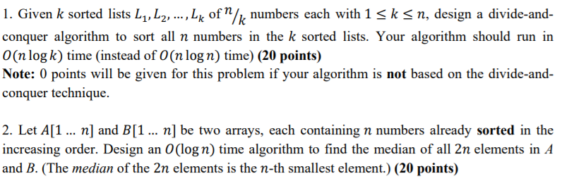 Solved 1. Given k sorted lists Ly.Lg..,ILi of"/k numbers | Chegg.com