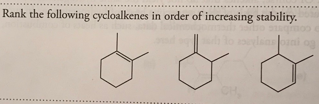 Solved Rank the following cycloalkenes in order of | Chegg.com