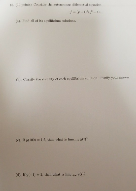 Solved IS. (10 points) Consider the autonomous differential | Chegg.com