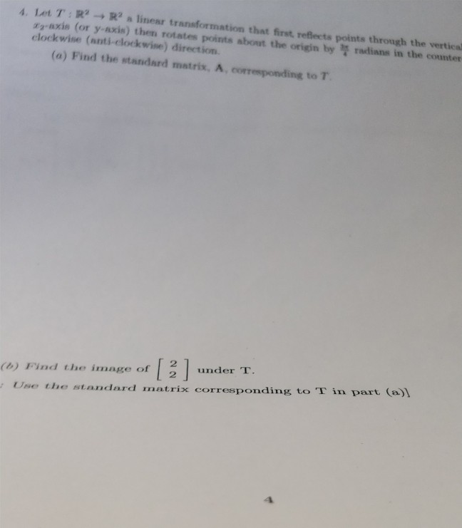 Solved 4、 Let T : R2 → R2 a linear transformation that first | Chegg.com