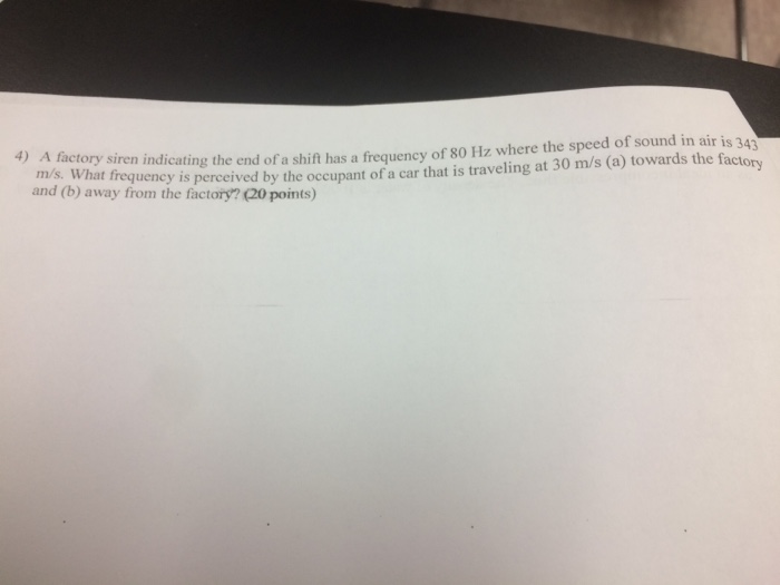 Solved A factory siren indicating the end of a shift has a | Chegg.com