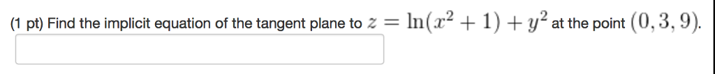 Solved Find the implicit equation of the tangent plane to z | Chegg.com