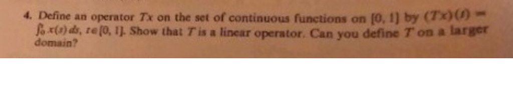 Solved 4. Define an operator Tx on the set of continuous | Chegg.com