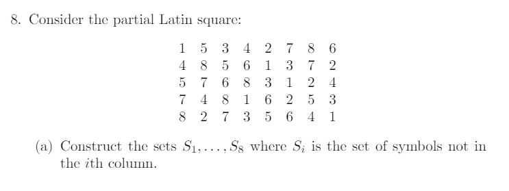 Solved 8. Consider the partial Latin square: 1 5 3 4 2 7 8 6 | Chegg.com