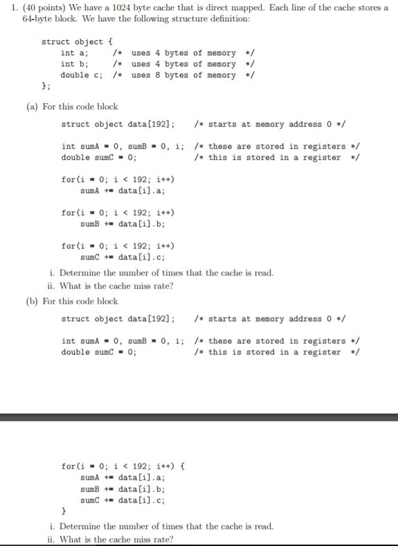 Solved 1. (40 points) We have a 1024 byte cache that is | Chegg.com