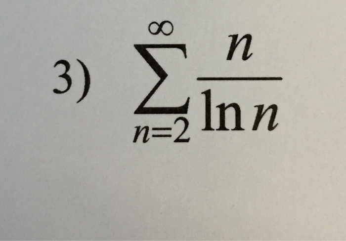 Solved Convergence or Divergence of: infinity sigma n = 2 n | Chegg.com