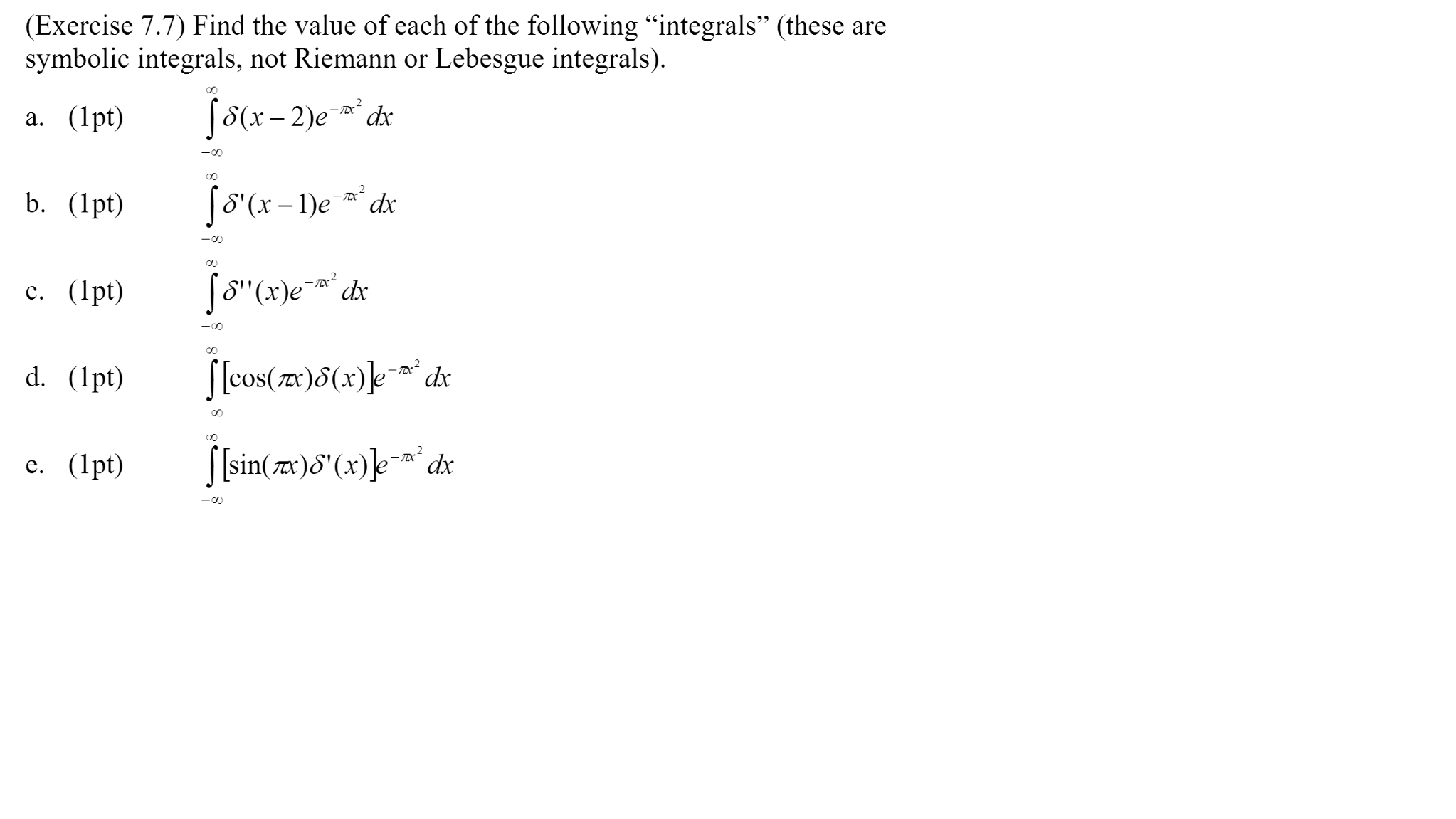 Solved Find the value of each of the following "integrals'' | Chegg.com