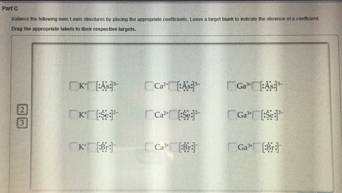 Solved Balance the following ionic Lewis structures by | Chegg.com