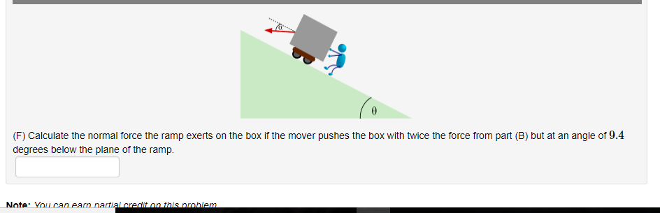 Solved (F) Calculate the normal force the ramp exerts on the | Chegg.com