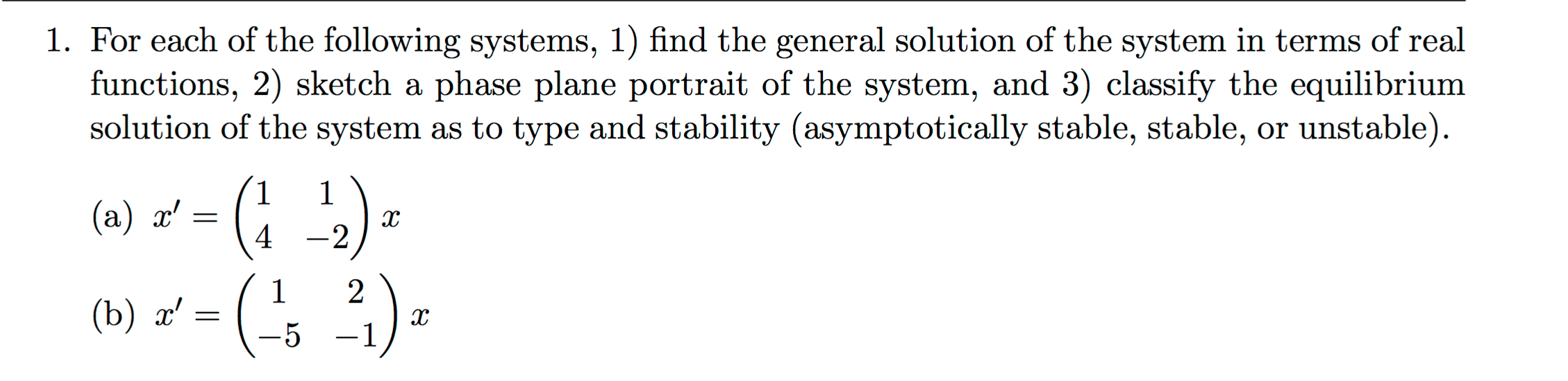 Solved For each of the following systems, find the general | Chegg.com