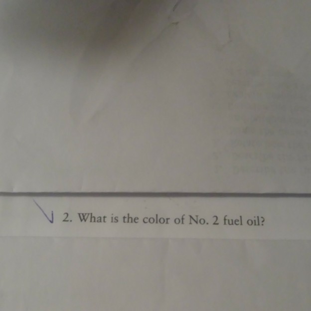 Solved 2. What is the color of No. 2 fuel oil? | Chegg.com