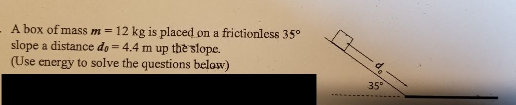 Solved a) How fast is the box going at the bottom of the | Chegg.com