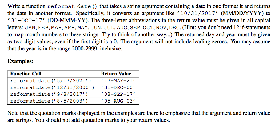 Solved Write A Function Reformat Date That Takes A String