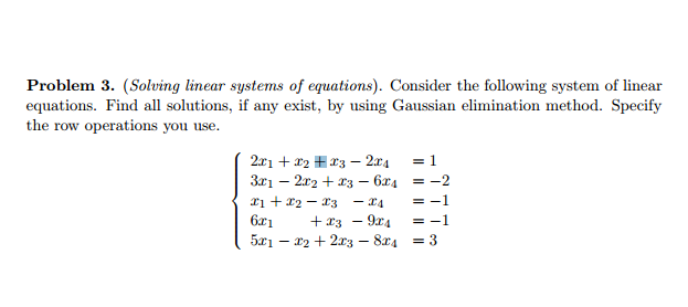 Solved Problem 3 Solving Linear Systems Of Equations Chegg