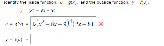 Solved Identify the inside function, u = g(x), and the | Chegg.com