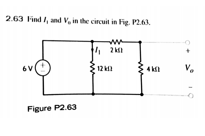 Solved Find I_1, and V_0 in the circuit in Fig. P2.63. | Chegg.com