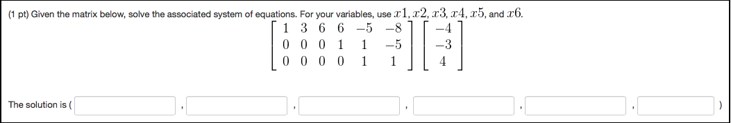Solved Given the matrix below, solve the associated system | Chegg.com