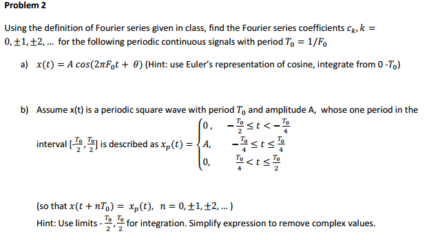 Solved Using the definition of Fourier series given in | Chegg.com