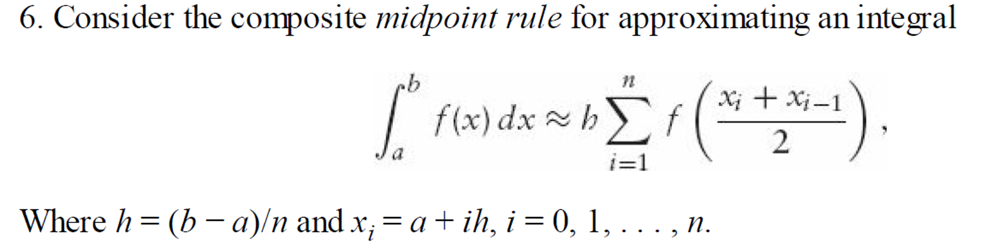 Solved Consider the composite midpoint rule for | Chegg.com
