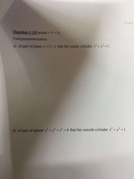 Solved Find parameterization of part of plane z = 2-y that | Chegg.com