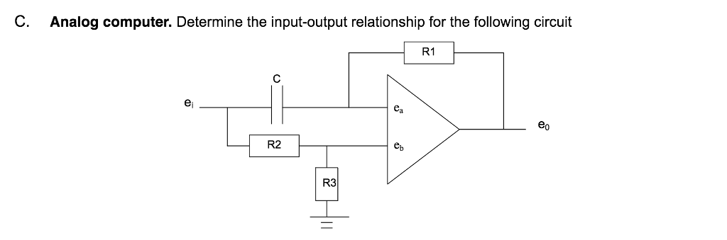 Solved Determine the input-output relationship for the | Chegg.com