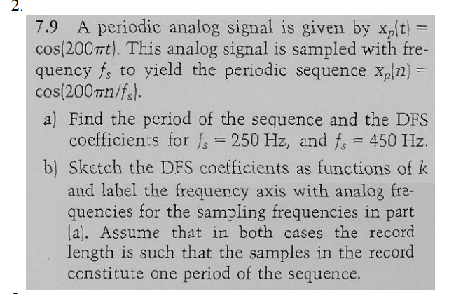 Solved: A Periodic Analog Signal Is Given By Xp(t) = Cos(2... | Chegg.com