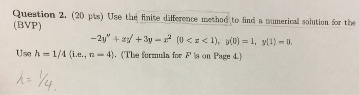 Solved Question 2. (20 pts) Use the finite difference method | Chegg.com
