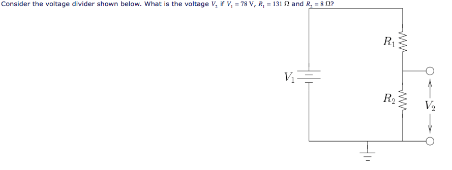 Solved Consider the voltage divider shown below. What is the | Chegg.com