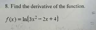Solved Find the derivative of the function. f(x) = ln(3x^2 - | Chegg.com