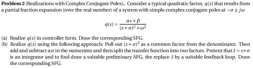 Solved Problem 2 (Realizations with Complex Conjugate | Chegg.com