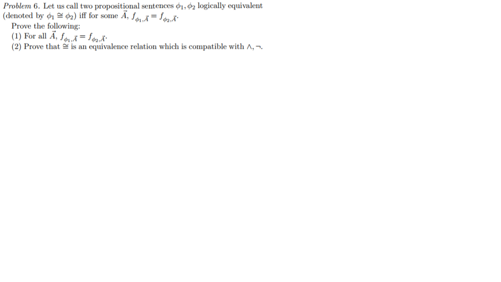 Solved Problem 6. Let us call two propositional sentences i, | Chegg.com
