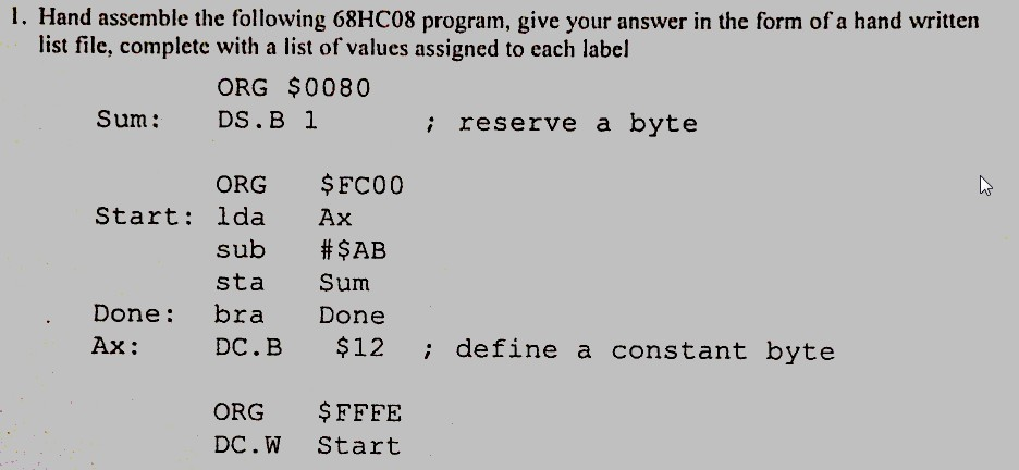 Hand assemble the following 68HC08 program, give your | Chegg.com