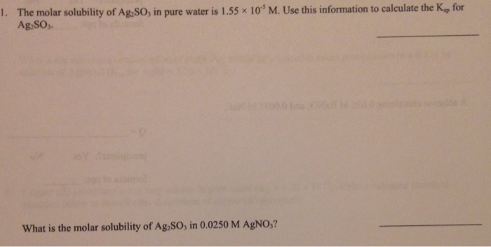 Solved 1. The molar solubility of Ag2SO3 in pure water is | Chegg.com